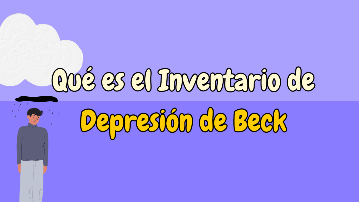 Qué es el Inventario de Depresión de Beck